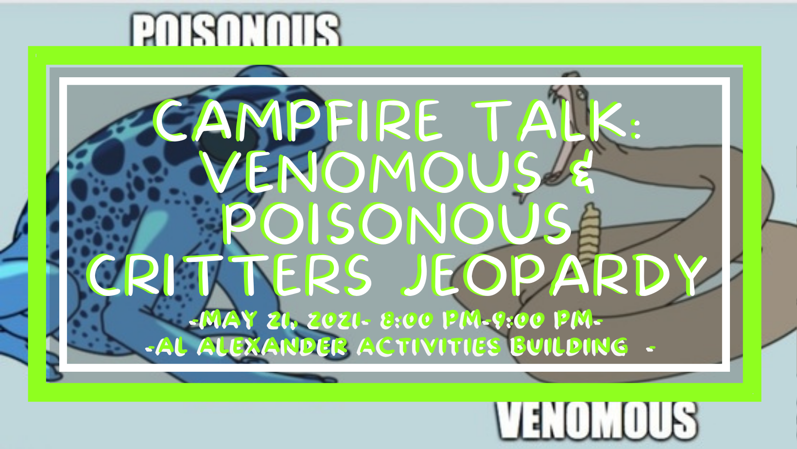 Campfire Talk: Venomous & Poisonous Critters Jeopardy | Alapark